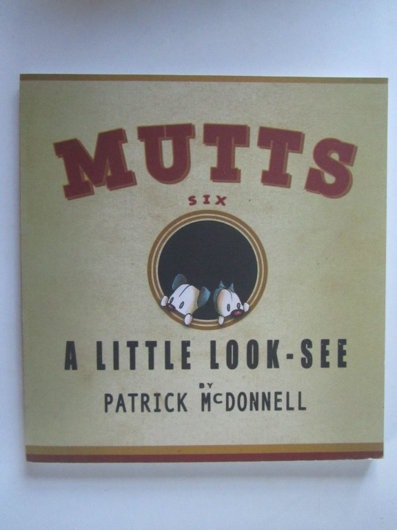 Mutts 06 A Little Look-See Patrick McDonnell - doloresserier.se