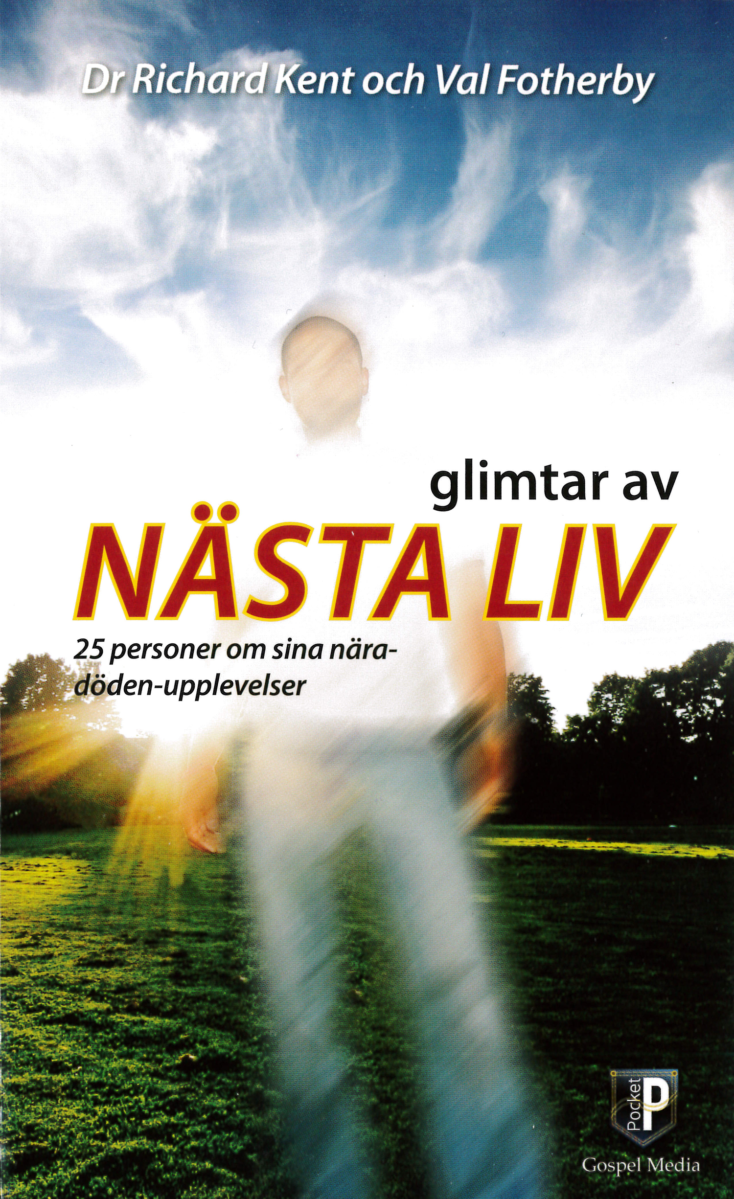 Glimtar av nästa liv - Dr Richard Kent och Val Fotherby - Sjöbergs ...