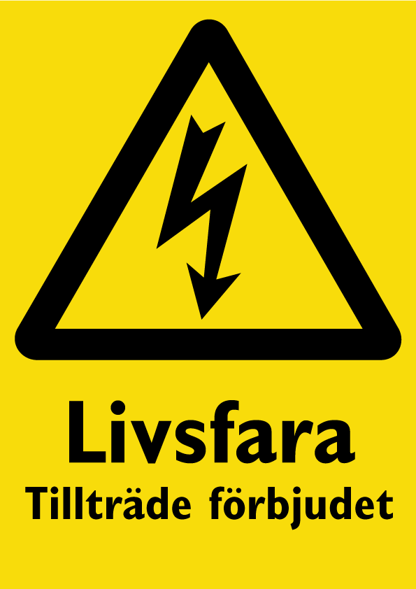 Varning Farlig elspänning-Livsfara-tillträde-förbjudet