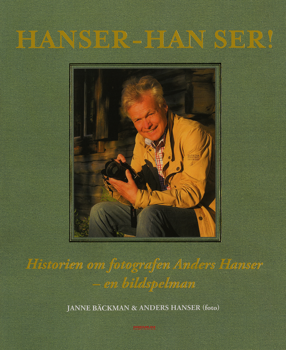 Premium Publishing - HANSER – HAN SER! – Historien om fotografen Anders ...
