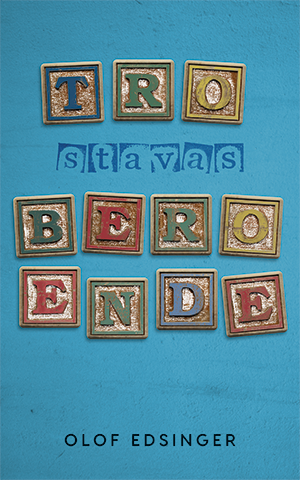 Tro stavas beroende - Olof Edsinger - Jesusbutiken.se