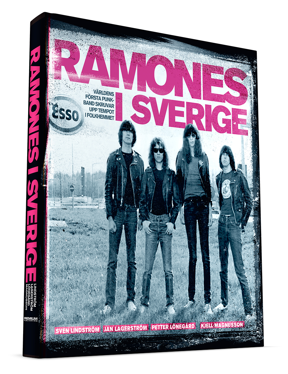 Premium Publishing - RAMONES I SVERIGE - Världens första punkband skruvar upp tempot i folkhemmet