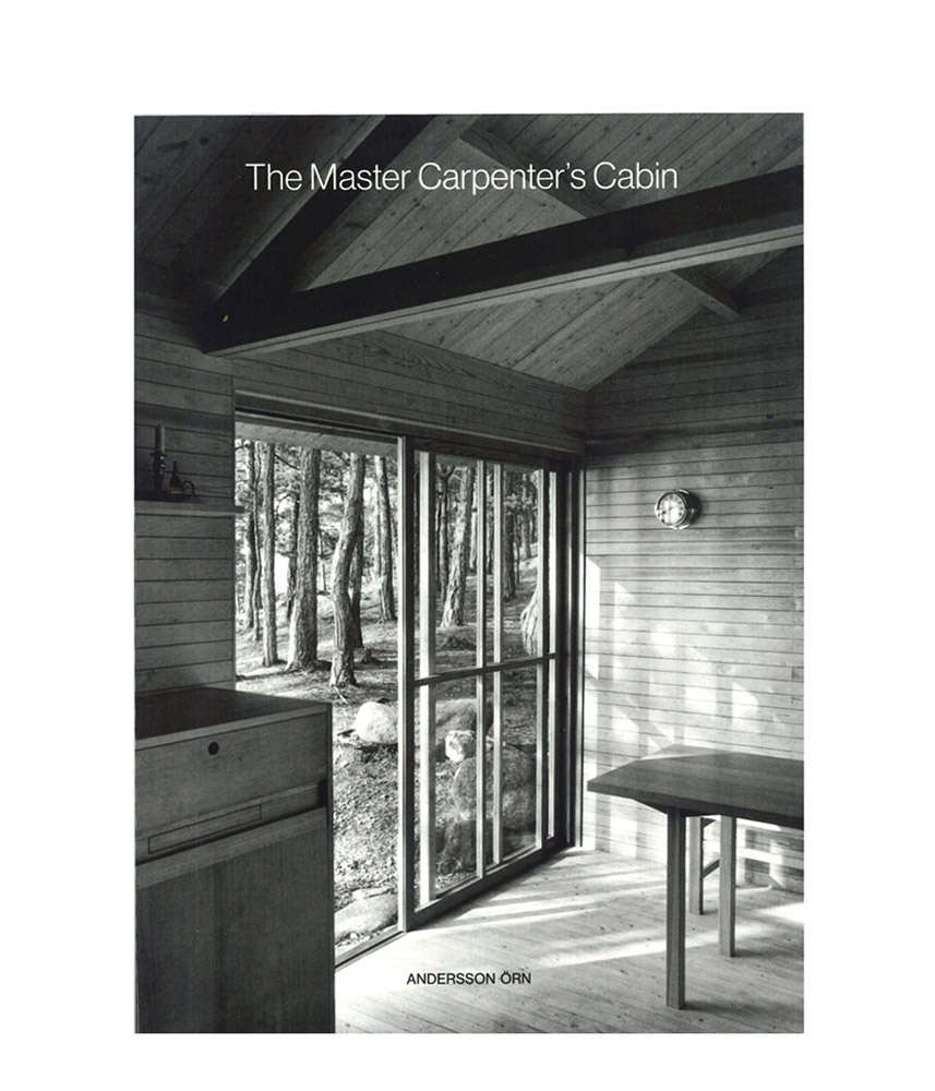 Axel Kandell: The Master Carpenter's Cabin - Konst/ig Books