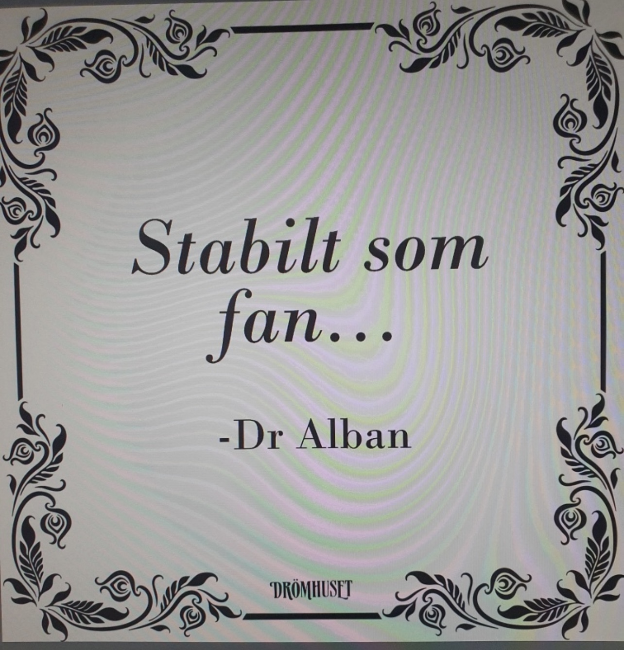 drömhuset - Disktrasa / Stabilt som fan