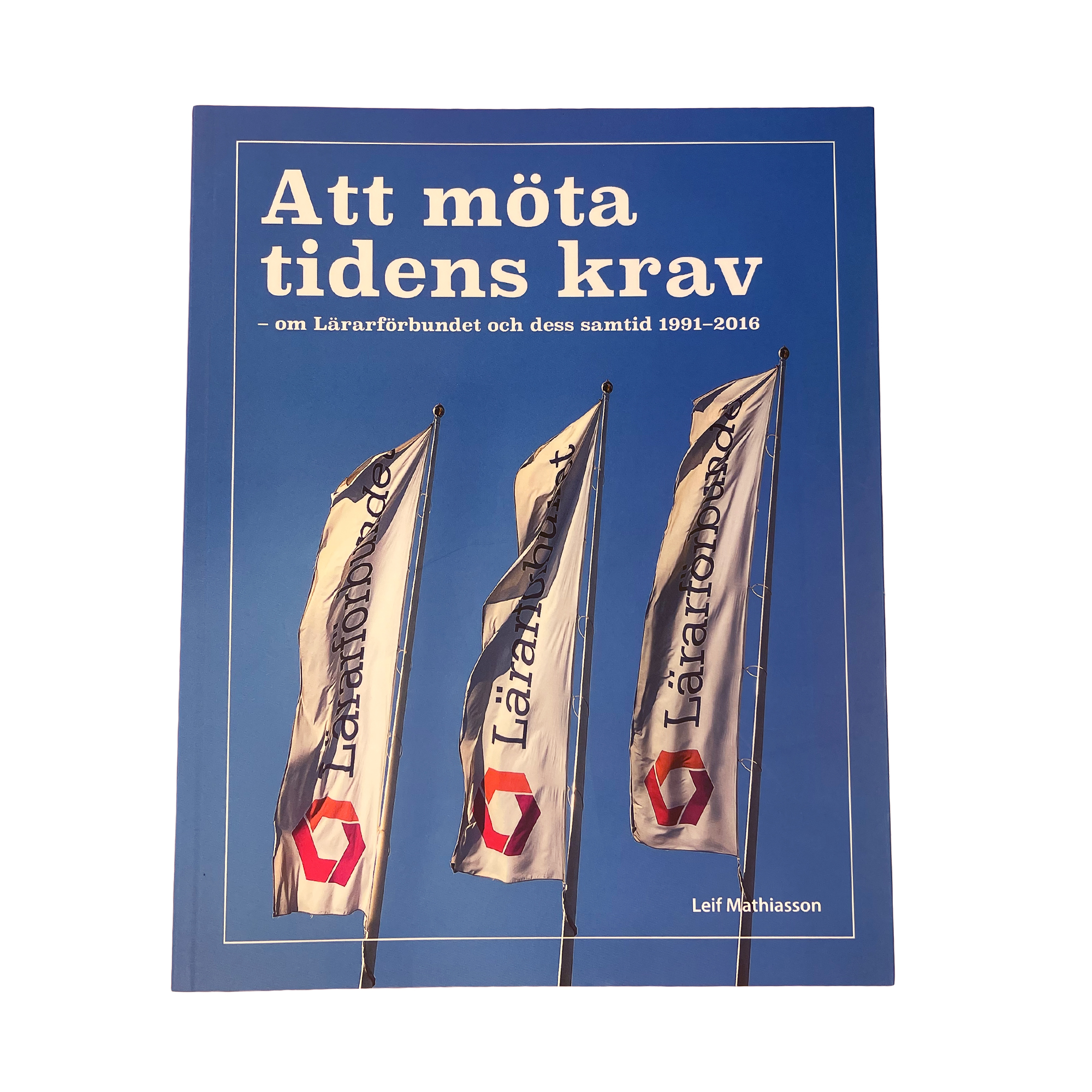 Att möta tidens krav - bok - Sveriges Lärares PDF-katalog Att möta tidens krav - bok - Sveriges Lärares PDF-katalog