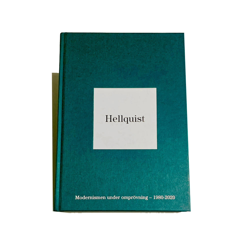Thomas Hellquist: Modernismen under omprövning 1980-2020 - Konst/ig Books