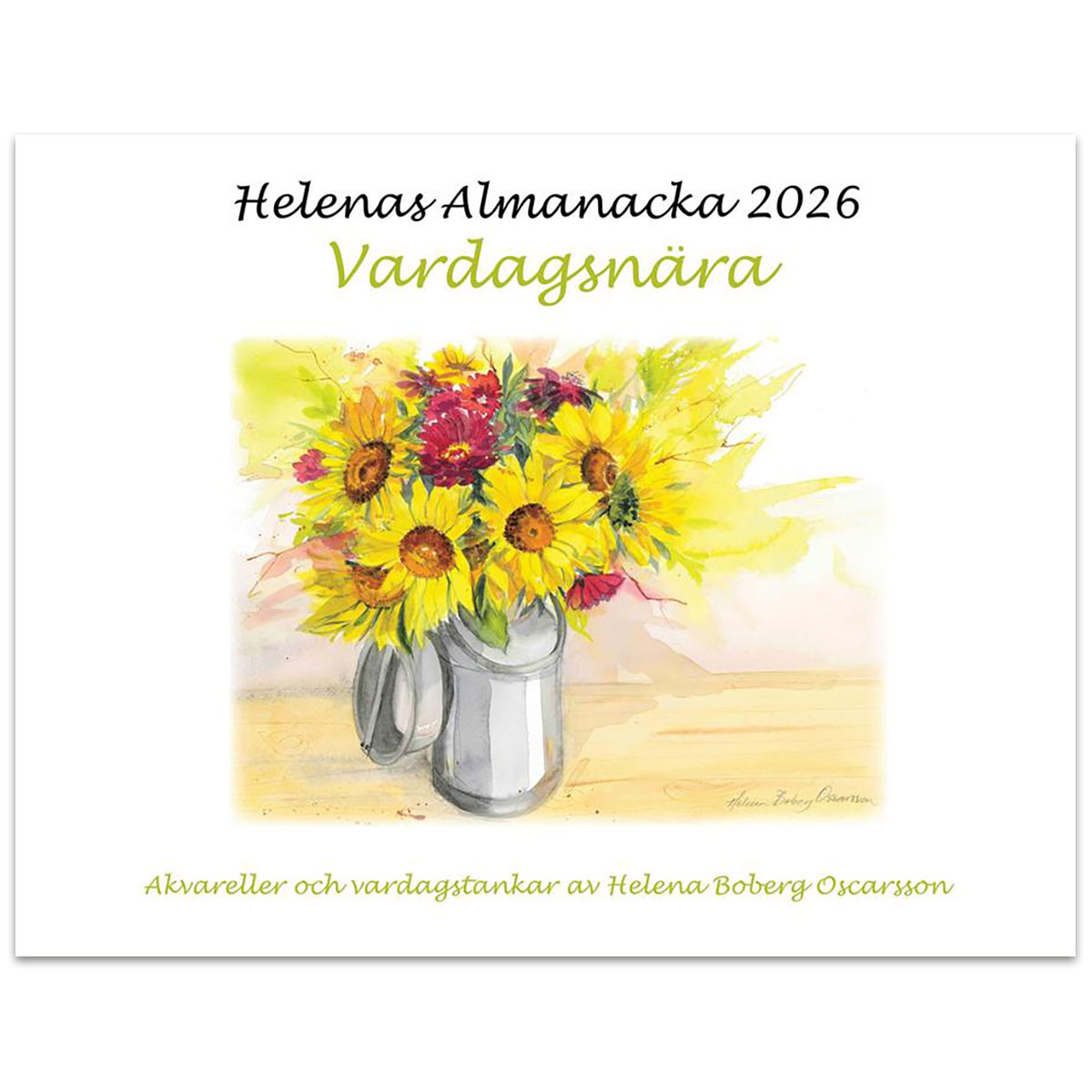 VARDAGSNÄRA - HELENA BOBERG- ALMANACKA 2026 - BV-Förlag
