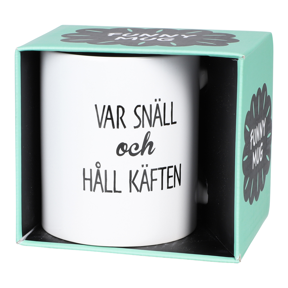 Var snäll och håll käften Cup - Robbis Hobby Shop