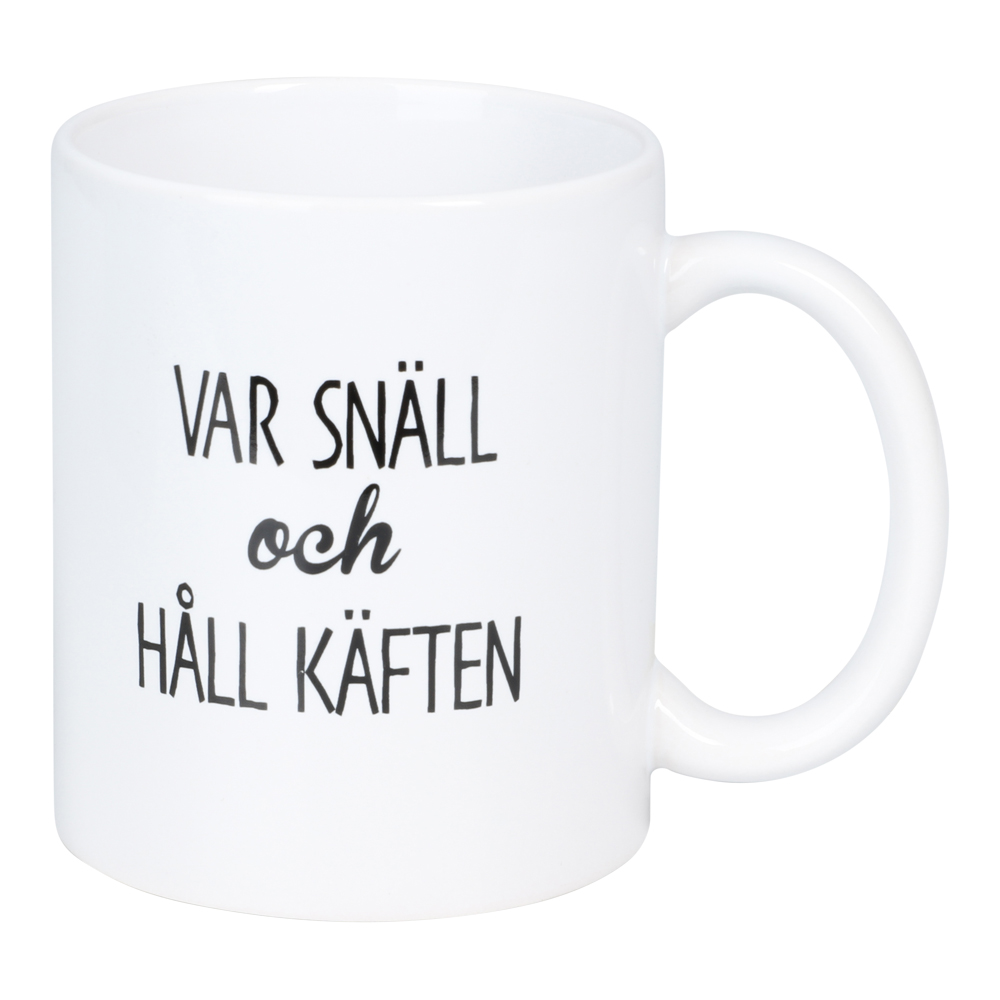 Var snäll och håll käften Cup - Robbis Hobby Shop