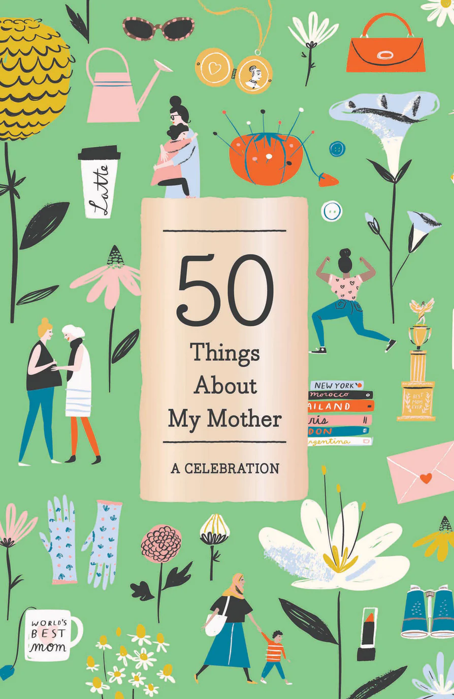 50 Things About My Mother (Fill-in Gift Book) - A Celebration (Diary or ...