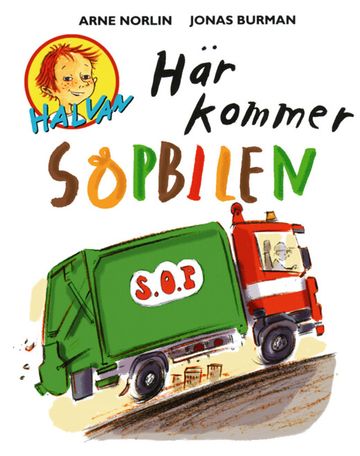 Halvan, Här kommer sopbilen - Seriekällaren