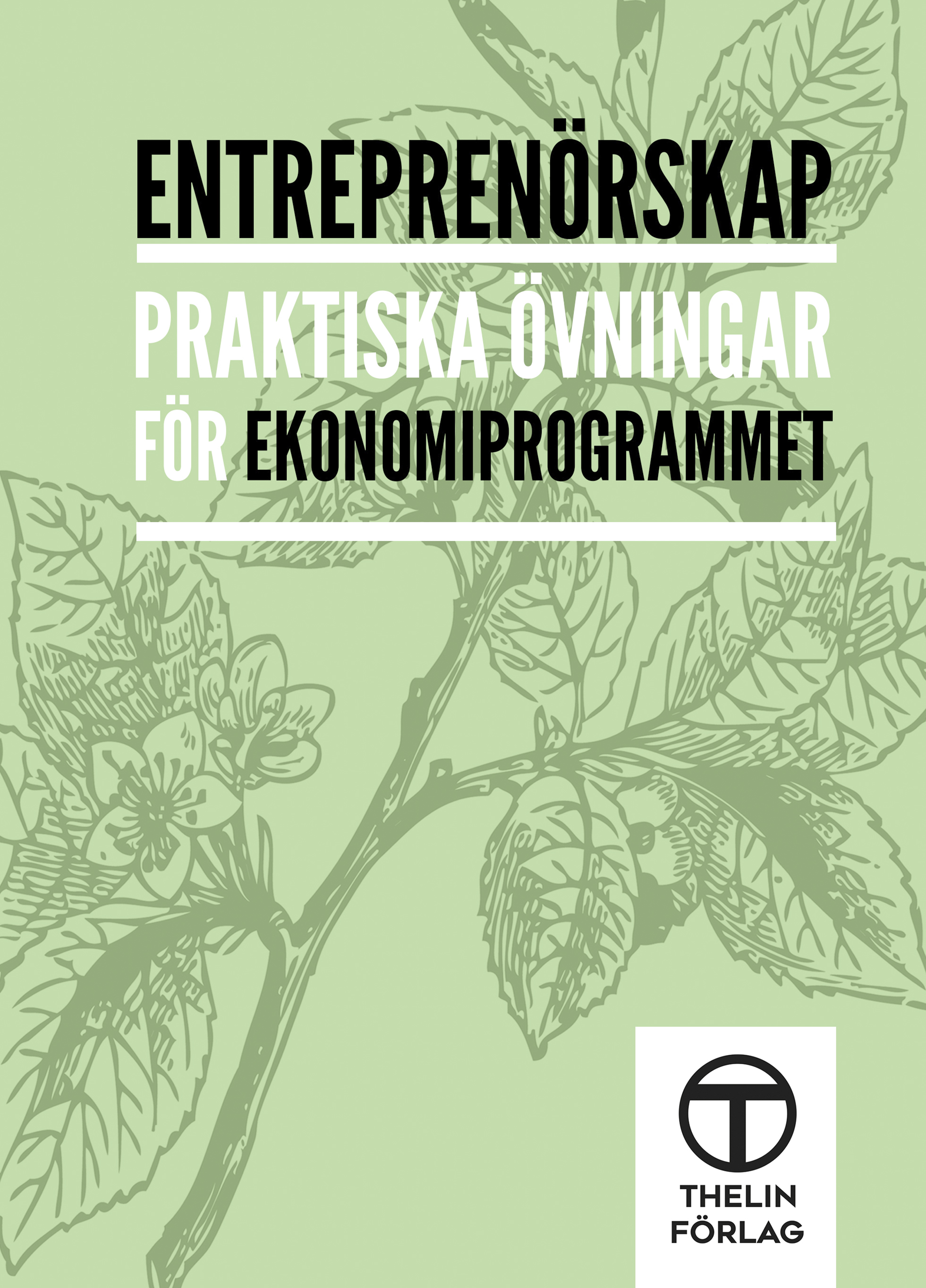 Entreprenörskap – Praktiska övningar för Ekonomiprogrammet - Skolportalen Privat