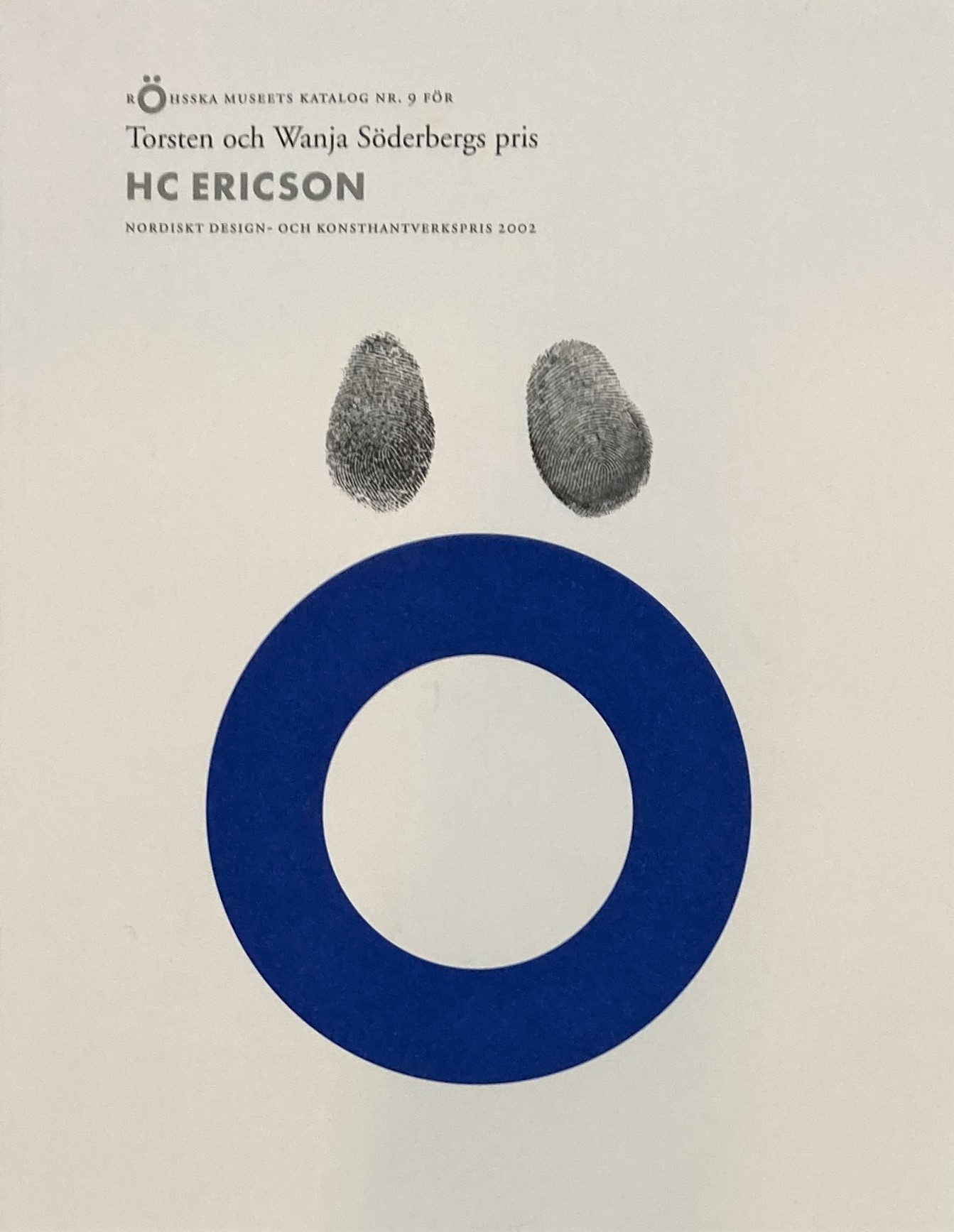 HC Ericsson, Torsten och Wanja Söderbergs pris 2002 - Röhsska museets ...