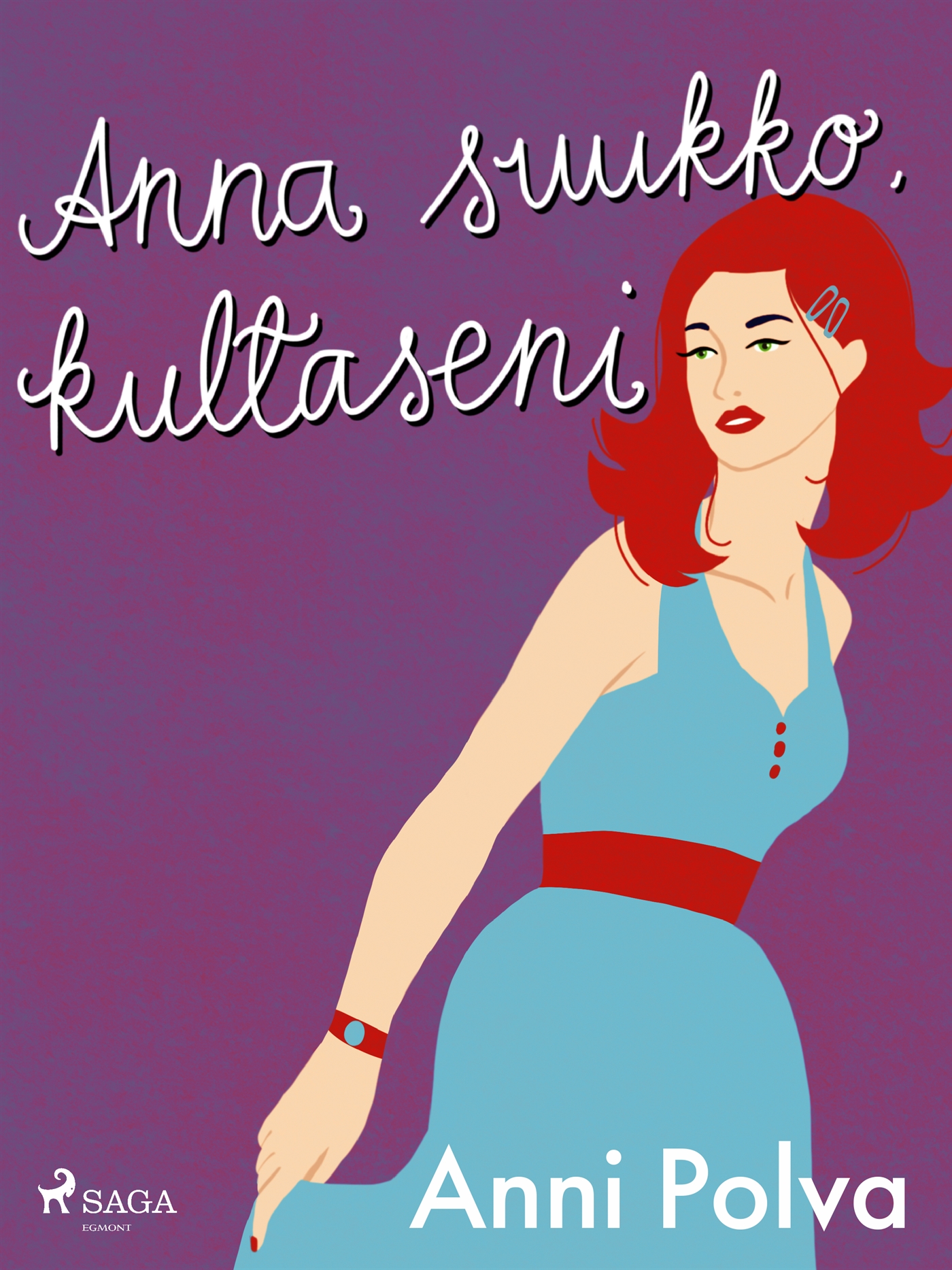 Anna suukko, kultaseni, E-bok - Ordochbok.se