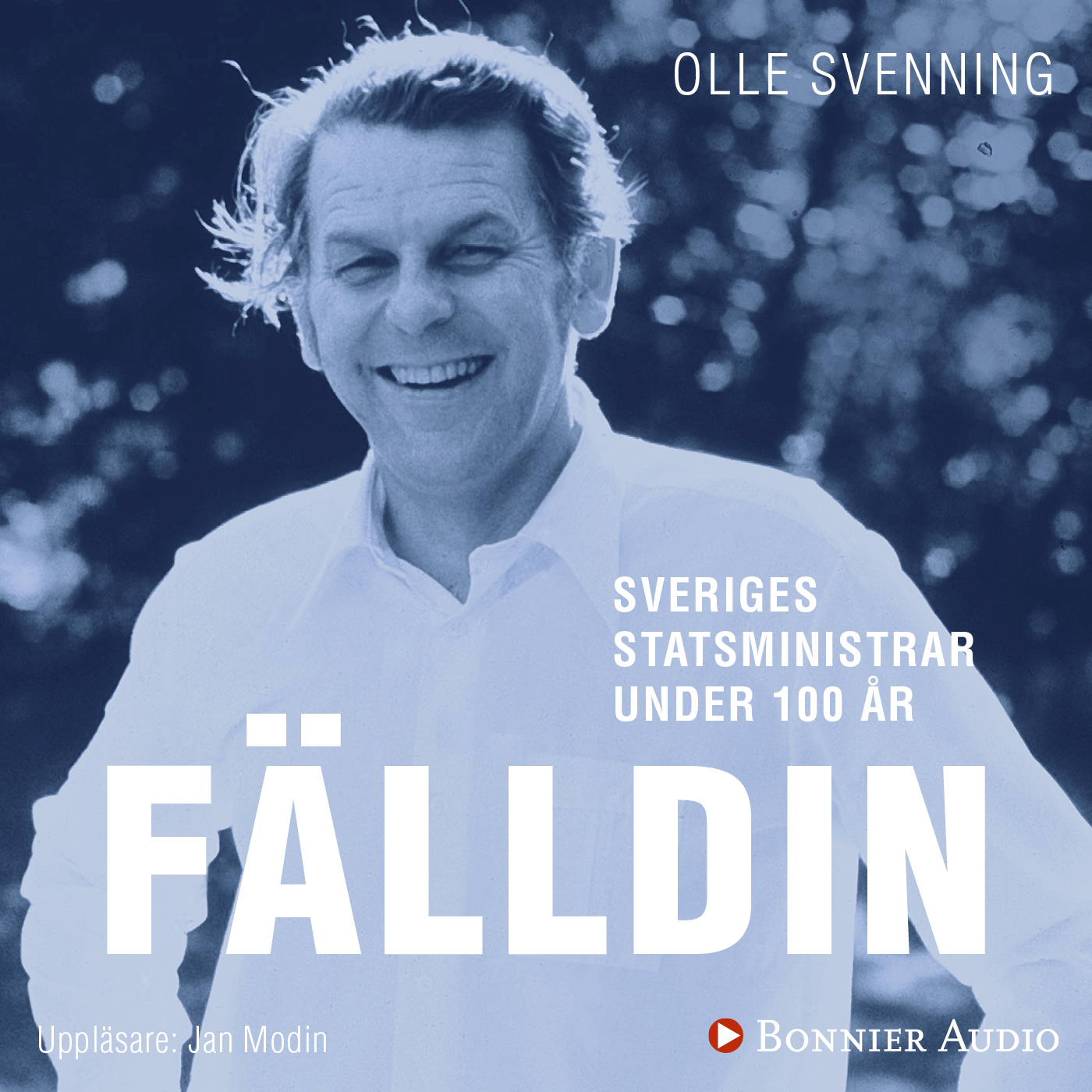 Sveriges statsministrar under 100 år : Thorbjörn Fälldin, Ljudbok ...
