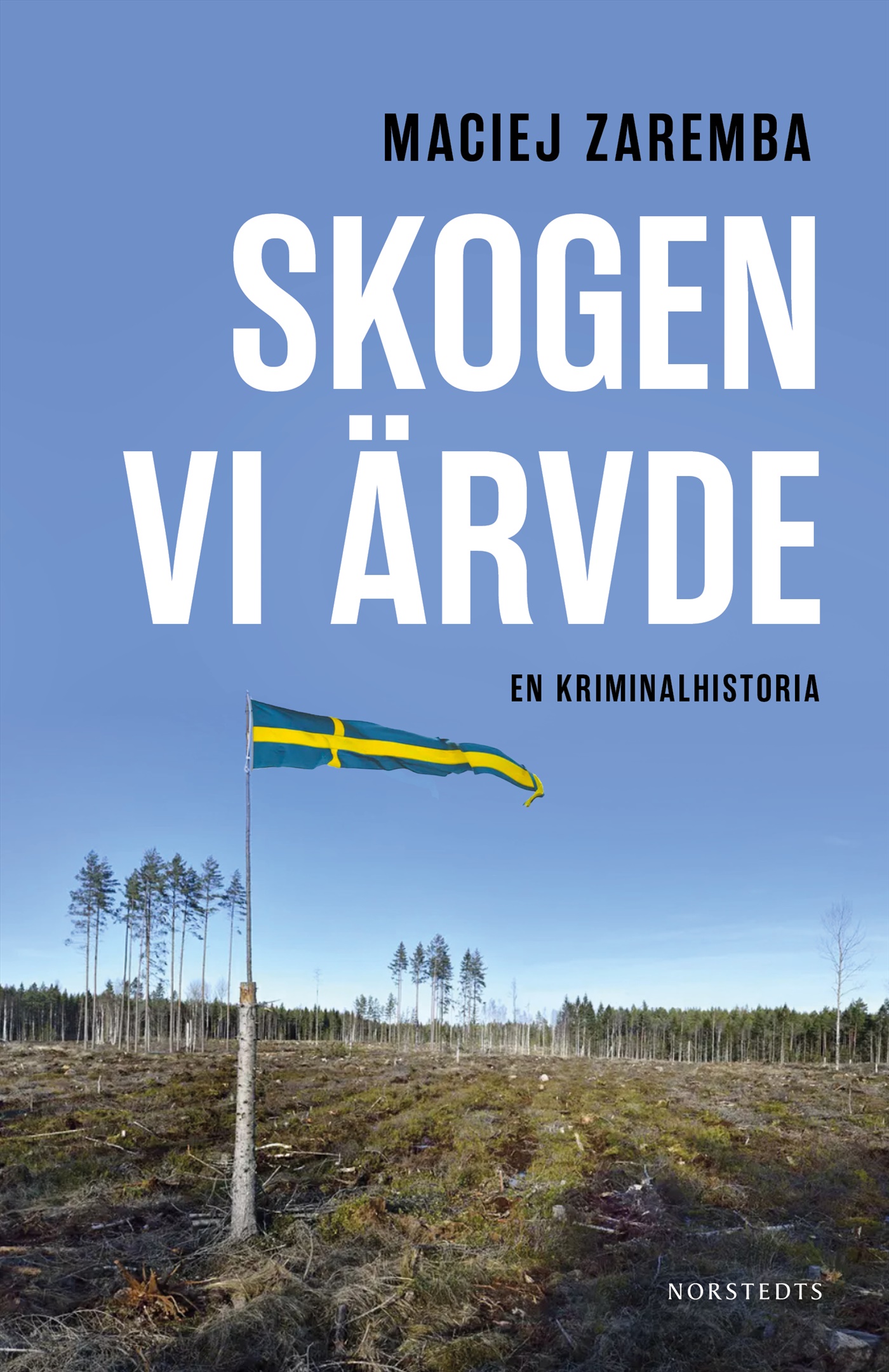 Skogen vi ärvde : En kriminalhistoria, E-bok - Ordochbok.se