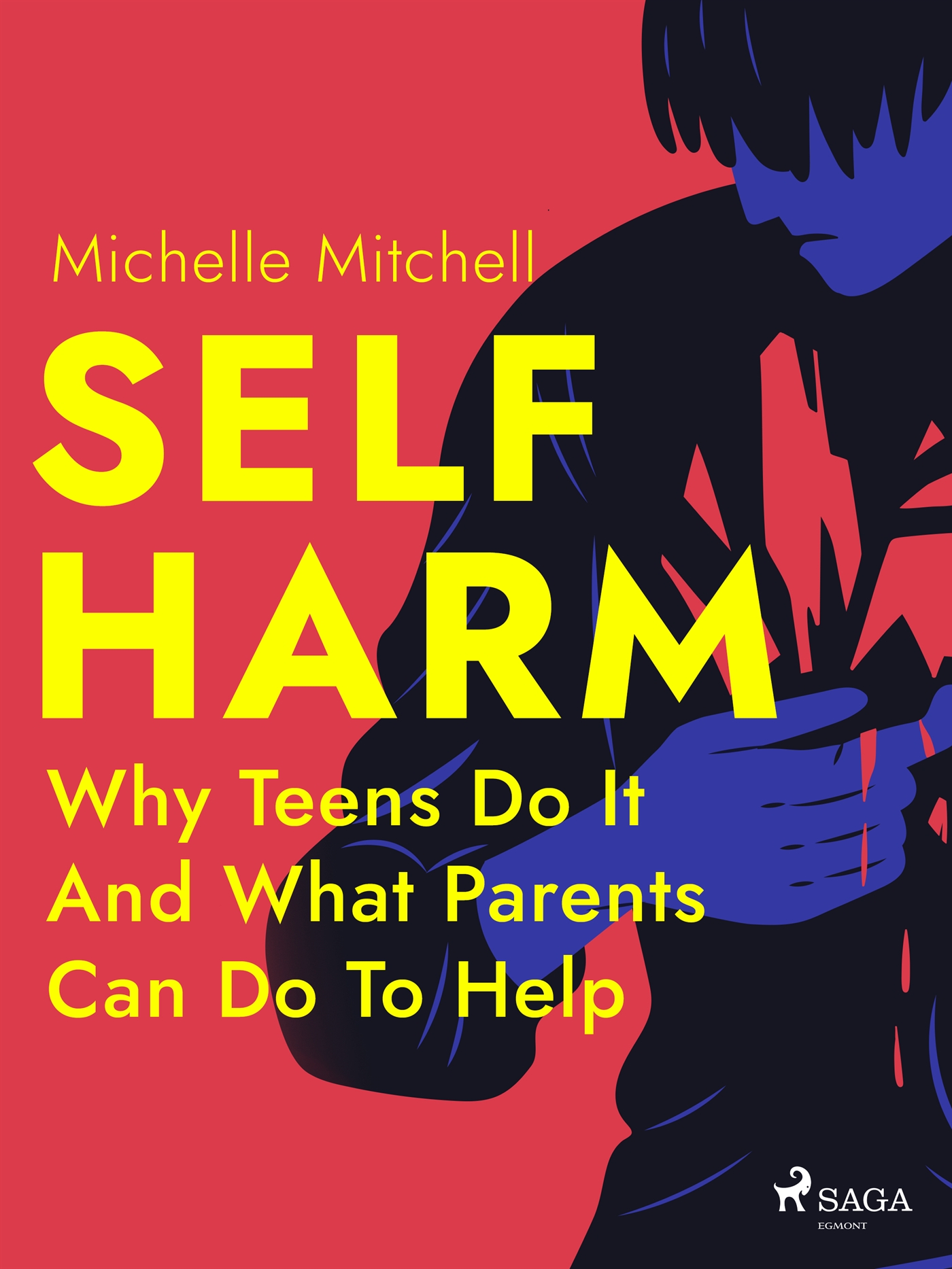 Self Harm: Why Teens Do It And What Parents Can Do To Help, E-bok ...