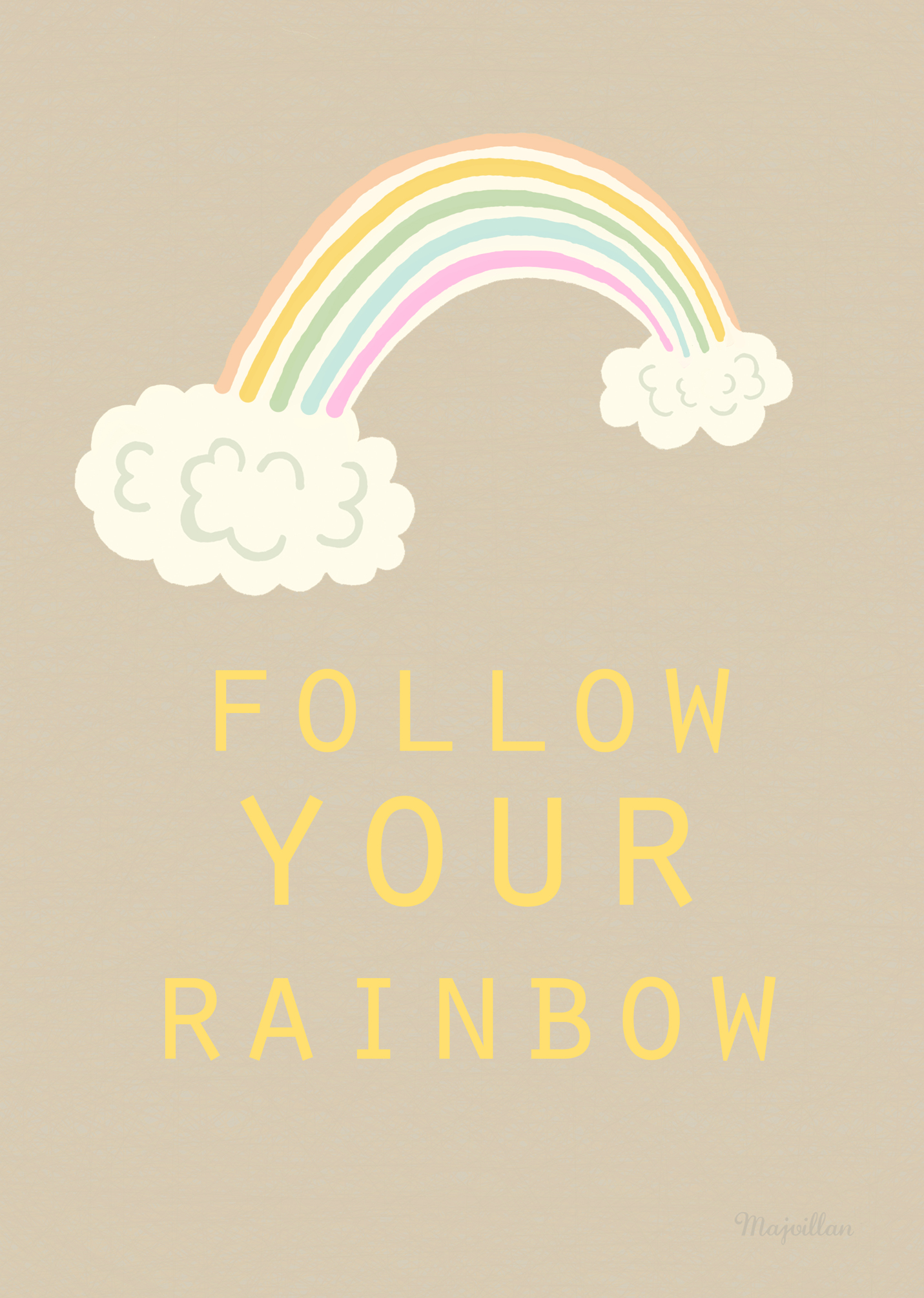 FOLLOW YOUR RAINBOW - Majvillan