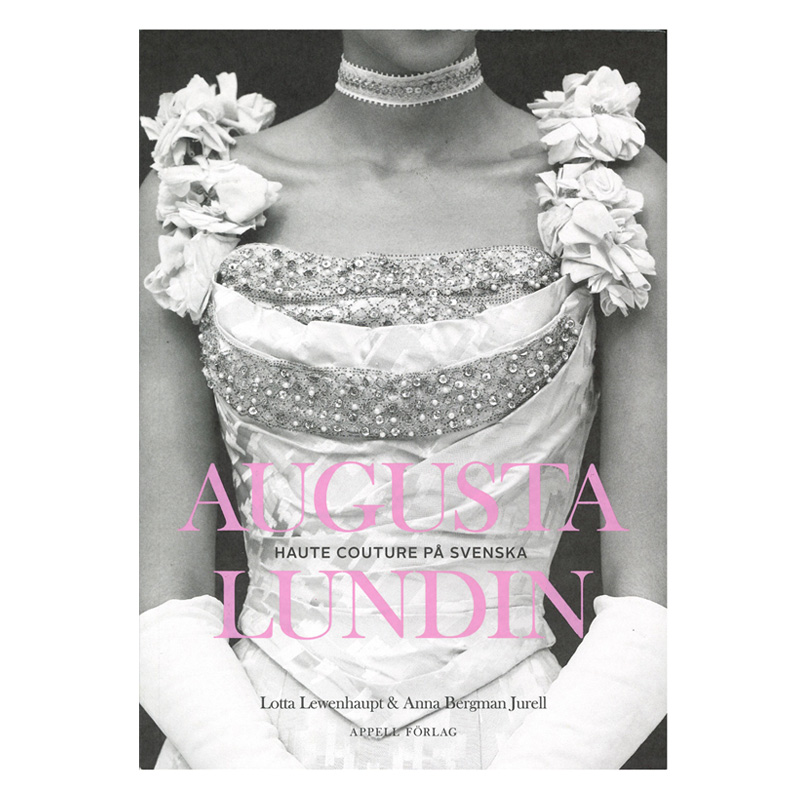 Augusta Lundin: Haute couture på svenska - Konst/ig Books